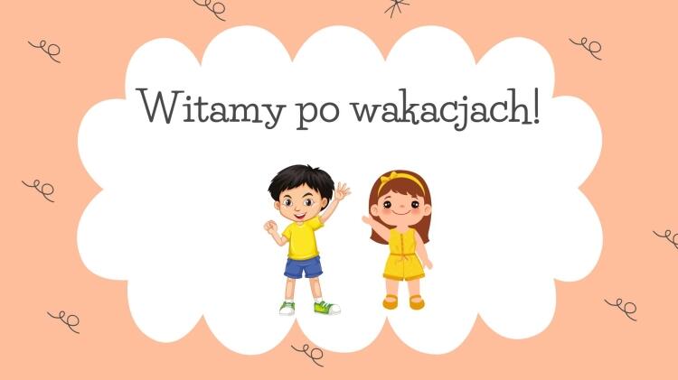 WITAMY PO WAKACJACH! - Przedszkole nr 48 w Gdyni